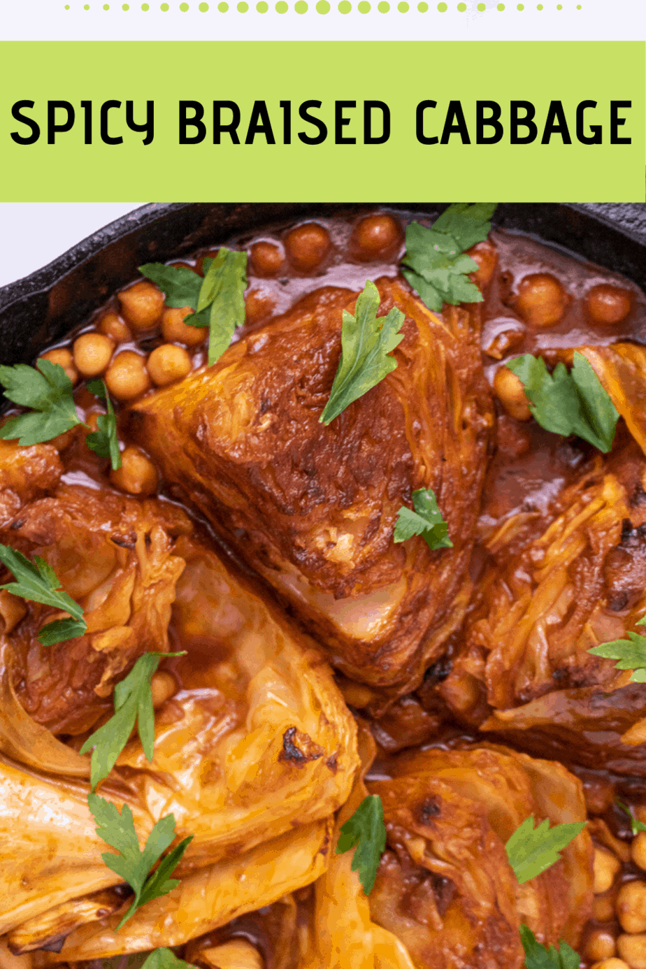 Spicy Tomato Braised Cabbage with Chickpeas - Smack Of Flavor
