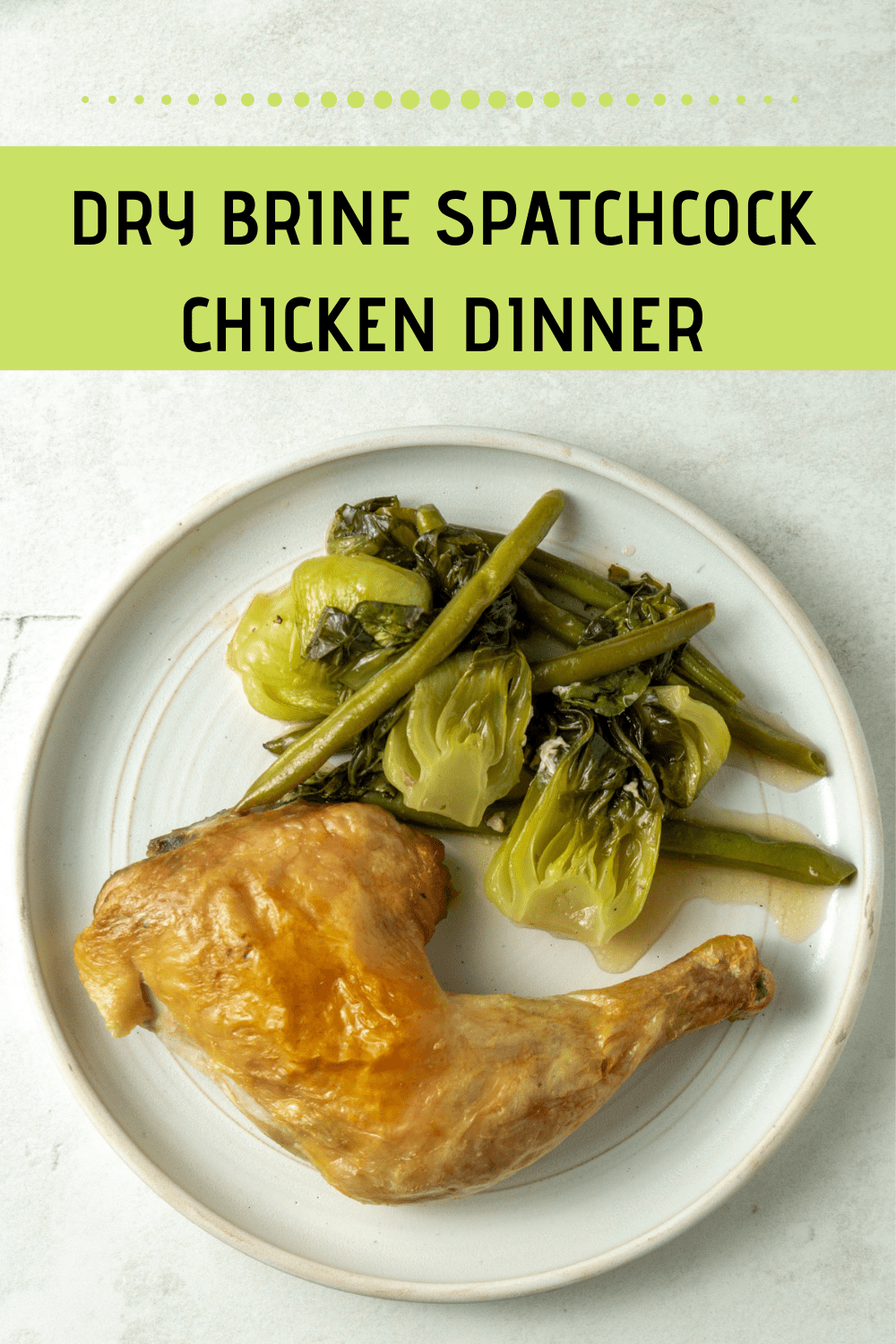 Dry Brine Spatchcock Chicken Dinner - Smack Of Flavor