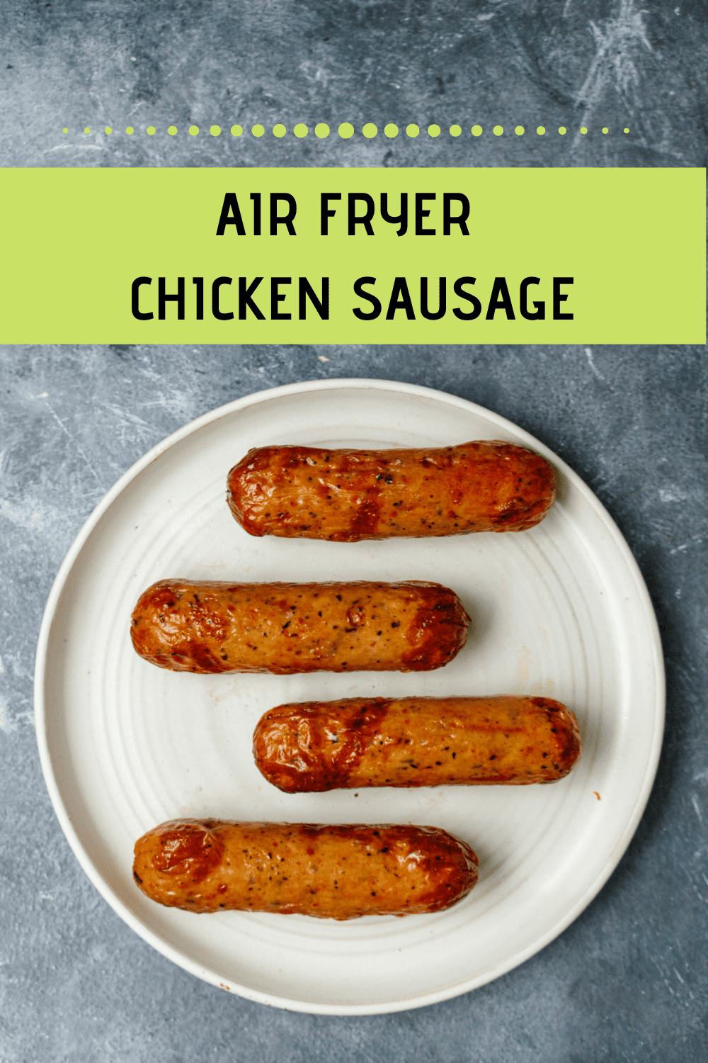 Air Fryer Chicken Sausage - Smack Of Flavor